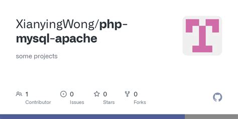 Github Xianyingwongphp Mysql Apache Some Projects