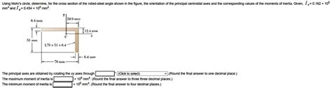 Using Mohrs Circle Determine For The Cross Section Of The Rolled Steel