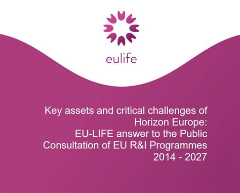 Key Assets And Critical Challenges Of Horizon Europe Eu Life Answer To The Public Consultation