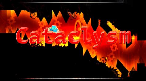 Cataclysm Geometry Dash Extreme Demon Youtube