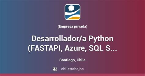 Desarrolladora Python Fastapi Azure Sql Server Santiago