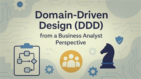 Ddd For Business Analysts Aligning Business And Tech
