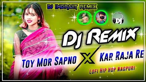 Toi Mor Sapno Ka Raja Re Nagpuri Dj Song New Nagpuri Song 2023 Dj