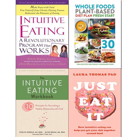 Intuitive Eating Workbook Just Eat It And Whole Foods Plant Based