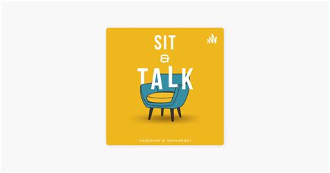 ‎sit And Talk Sur Apple Podcasts