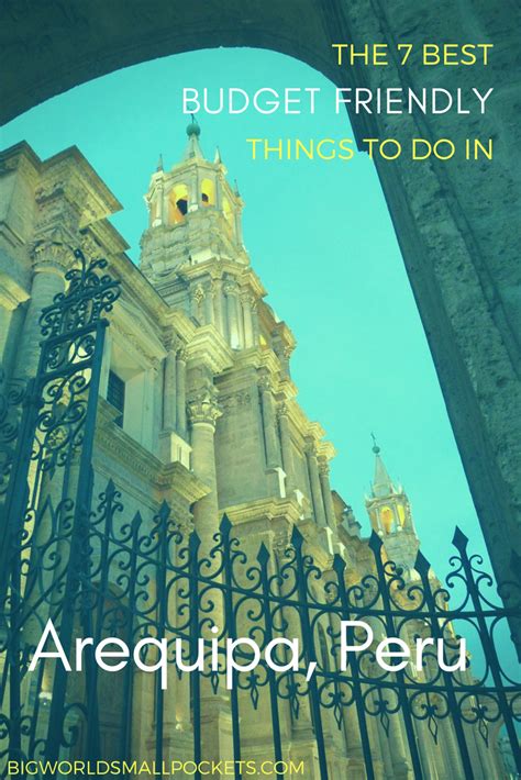 Top 13 Things To Do In Arequipa Peru Artofit