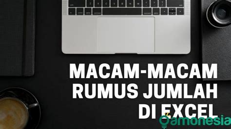 Macam Macam Rumus Jumlah Di Excel