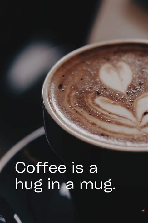 Coffee Is A Hug In A Mug Coffee Quotes Wallpaper In 2024 Coffee