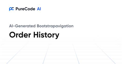 Build Great Bootstrapavigation Order History Components Faster Using Ai Tools