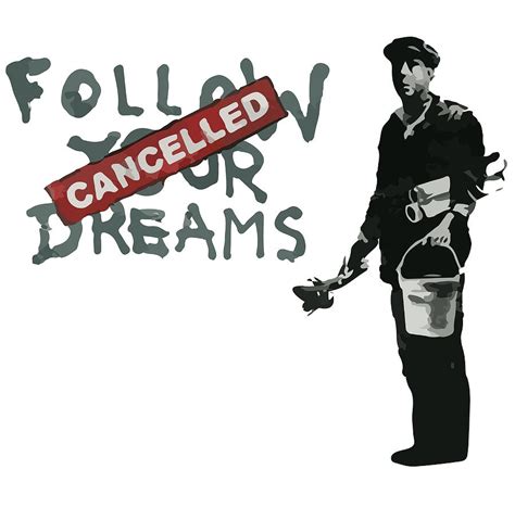 Banksy Follow Your Dreams Cancelled Poster Painting By Phillips Thomas