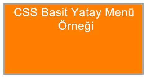 Css Basit Yatay Menü Örneği Web Tasarım And Programlama