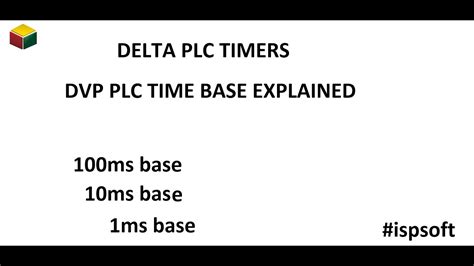 Delta Plc Timers Ispsoft Time Base Explained English Youtube