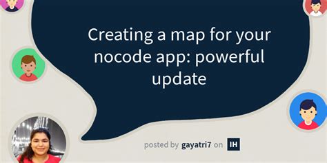 Creating A Map For Your Nocode App Powerful Update Indie Hackers