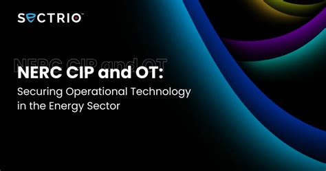 Holistic Guide To Nerc Cip Otics And Iot Security