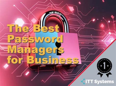 The Best Password Managers For Business In 2024