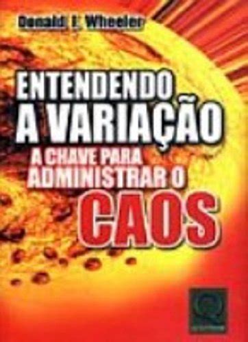 Livro Entendendo A Variaco A Chave Donald J Wheeler Donald J Wheeler
