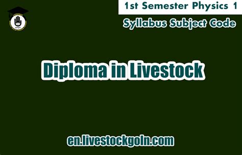 Physics 1 Diploma In Livestock 1st Semester Syllabus Livestock