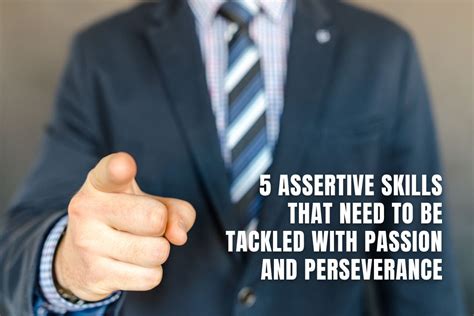 5 Assertive Skills That Need To Be Tackled With Passion
