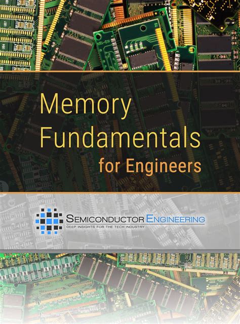 Semiengineering Ebook Memory Fundamentals For Engineers
