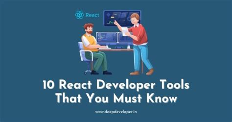 10 React Developer Tools That You Must Know Deepdeveloper
