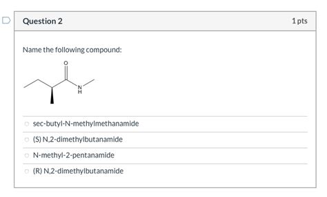 Solved Question 2 1 Pts Name The Following Compound O