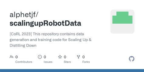 Github Alphetjf Scalinguprobotdata Corl This Repository Contains Data Generation And