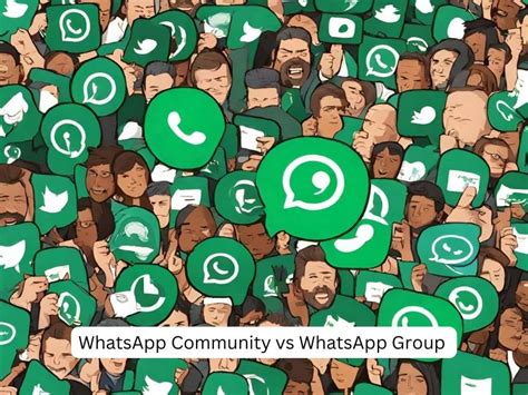 Whatsapp Community Vs Whatsapp Group Whats The Difference