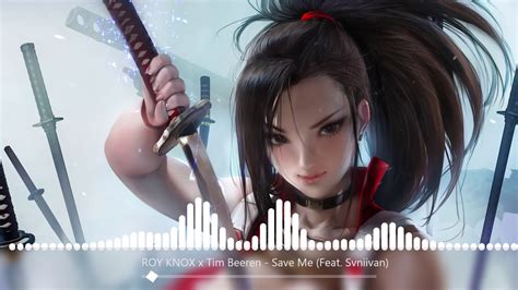 Nightcore Save Me Roy Knox X Tim Beeren Feat Svniivan Nightcore Version Trends