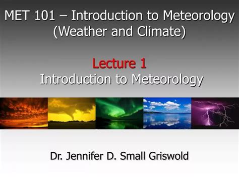 Ppt Met 101 Introduction To Meteorology Weather And Climate Lecture 1 Introduction To