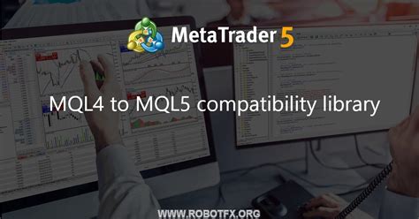 Mql4 To Mql5 Compatibility Library Library Metatrader 5 Download