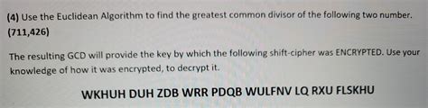 Solved 4 Use The Euclidean Algorithm To Find The Greatest