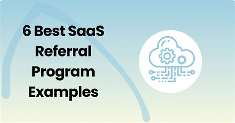 6 Best Saas Referral Program Examples