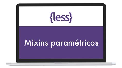 Curso De Less 8 Mixins Paramétricos