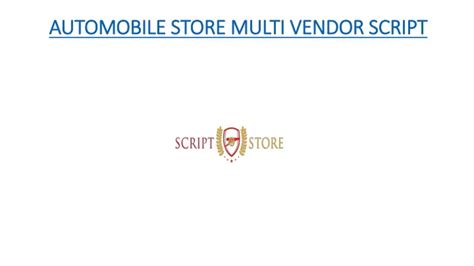 PPT Automobile Store Multi Vendor Shopping Script WEBSITE SCRIPTS
