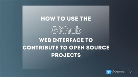 Discussion On How To Use The Github Web Interface To Contribute To