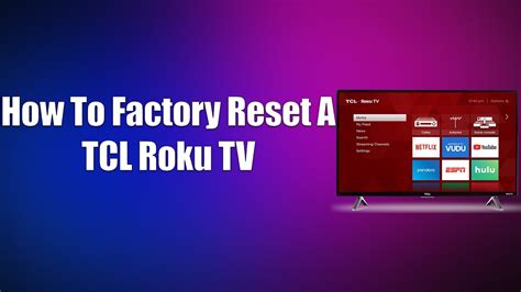 How To Factory Reset A Tcl Roku Tv Youtube
