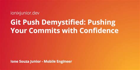 Git Push Demystified Pushing Your Commits With Confidence Dev Community