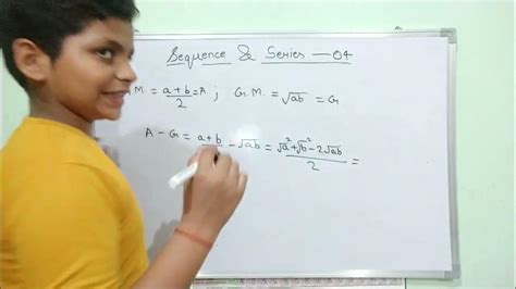 Sequence And Series 04 Relation Between Arithmetic Mean And Geometric Mean Youtube