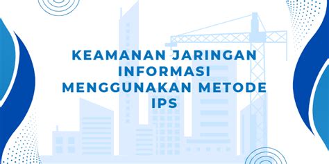 Keamanan Jaringan Informasi Menggunakan Metode Ips Fakultas Teknik Terbaik Di Medan Sumatera Utara