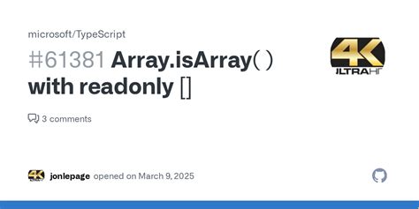 Arrayisarray With Readonly · Issue 61381 · Microsofttypescript · Github