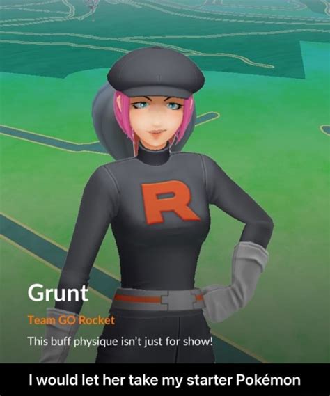 Grunt This Buff Physique Isnt Just For Show I Would Let Her Take My Starter Pokemon I Would