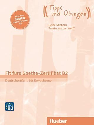 Fit fürs Goethe Zertifikat B2 Deutschprüfung für Erwachsene Deutsch