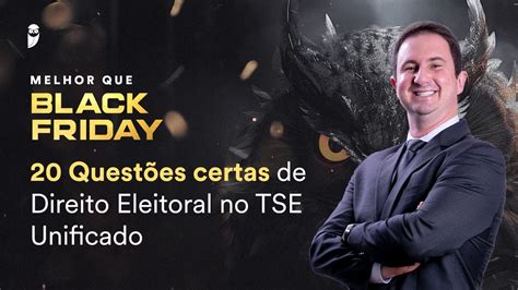 20 Questões Certas De Direito Eleitoral No Tse Unificado Black Friday
