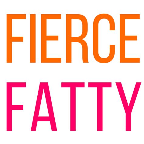 Fierce Fatty