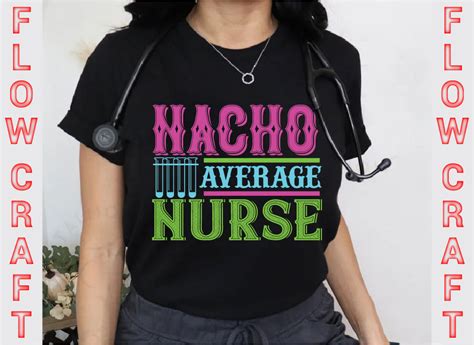 Nacho Average Nurse Graphic By Flowcraft · Creative Fabrica