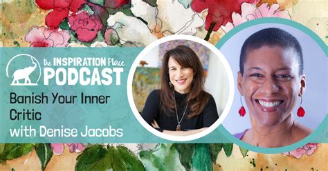 026 Banish Your Inner Critic With Denise Jacobs Miriam Schulman