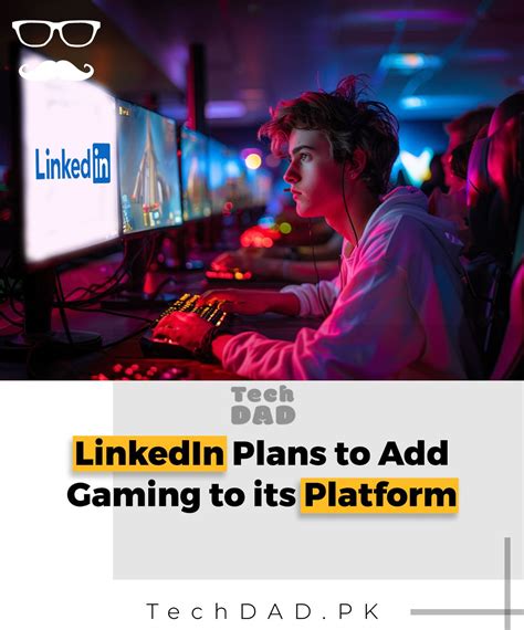 Tech Dad On Linkedin Linkedln Gaming Platform
