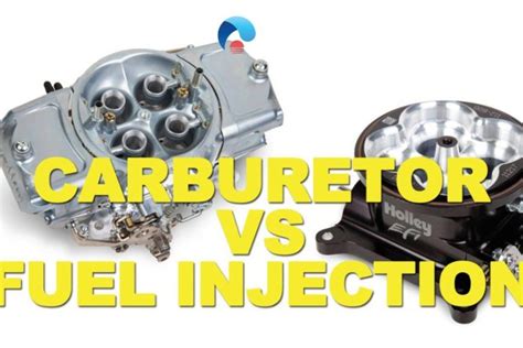Carburetor Vs Fuel Injection Which One Is The Better Option