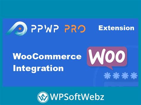 Ppwp Pro Woocommerce Integration Plugin Latest Version