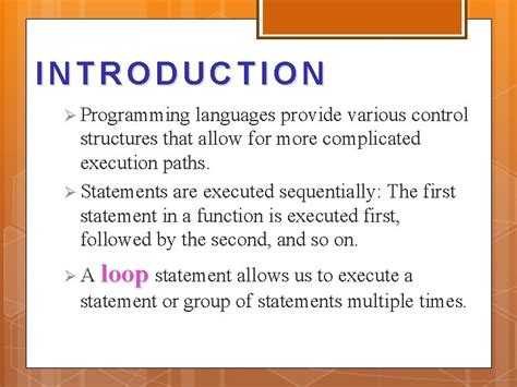 Loop Basics Introduction Programming Languages Provide Various Control